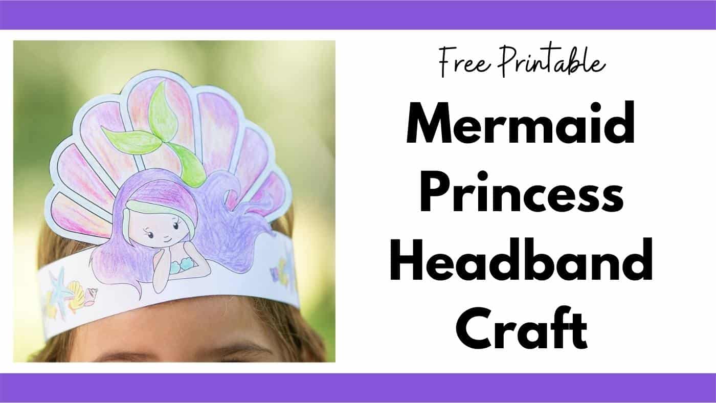 Free Printable Mermaid Headband Craft - The Artisan Life
