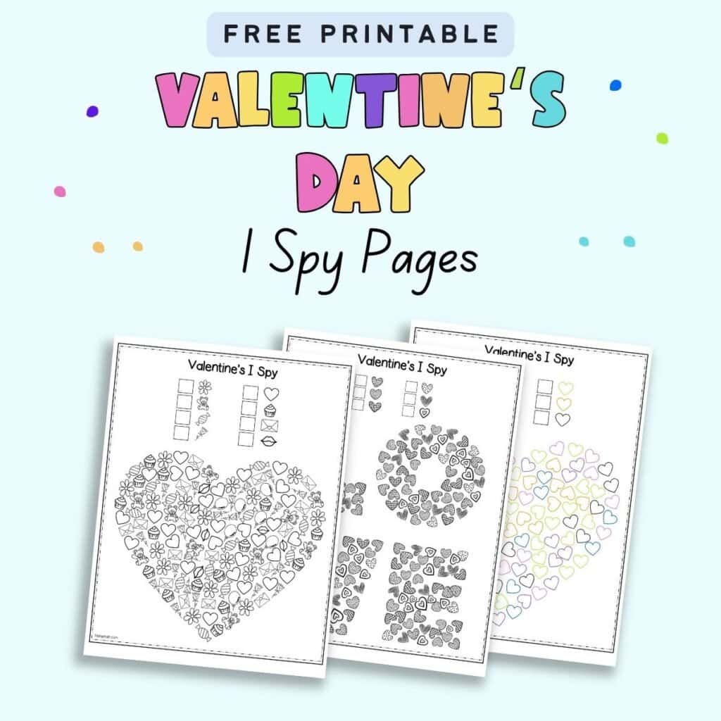 Free Valentine's I Spy Printables - The Artisan Life