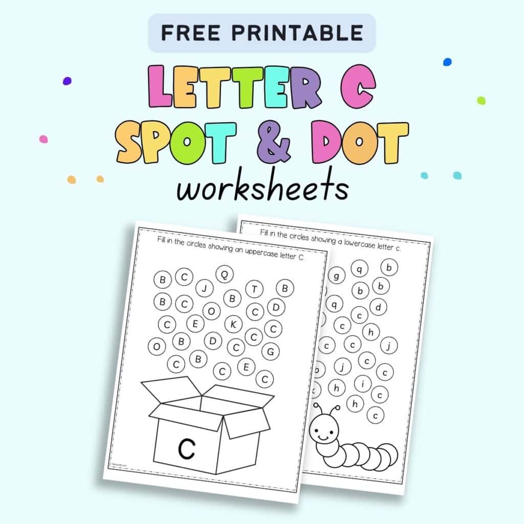 Spot & Dot Letter C Worksheets - The Artisan Life