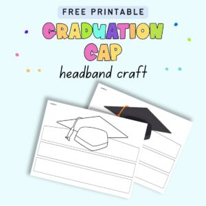Free Graduation Hat Paper Crown Printable - The Artisan Life