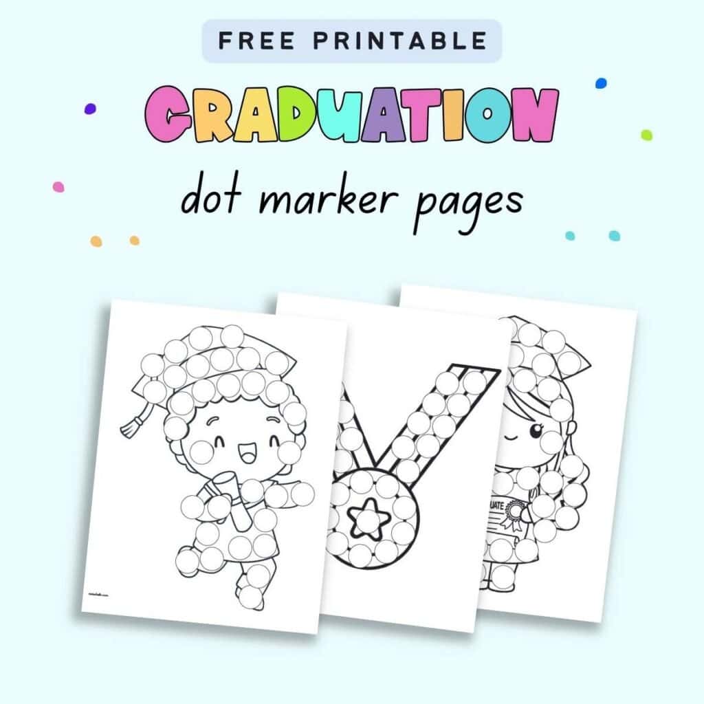 Free Printable Graduation Dot Marker Coloring Pages - The Artisan Life