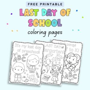 Last Day of School Coloring Pages - The Artisan Life