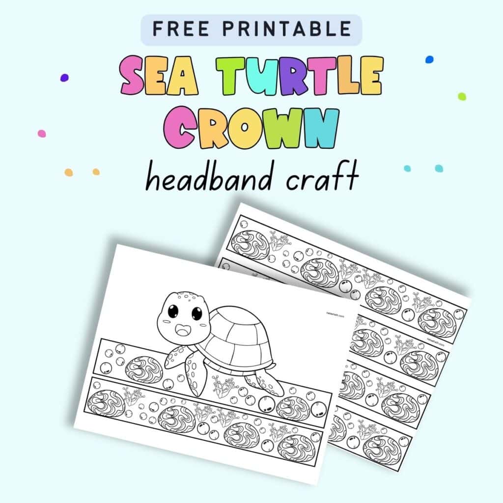 Sea Turtle Paper Crown Printable Craft - The Artisan Life