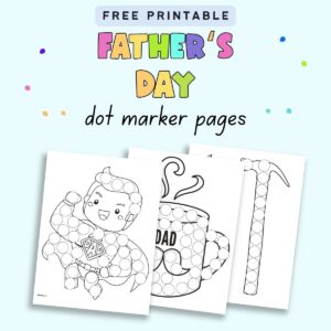 Free Printable Father's Day Dot Marker Coloring Pages - The Artisan Life