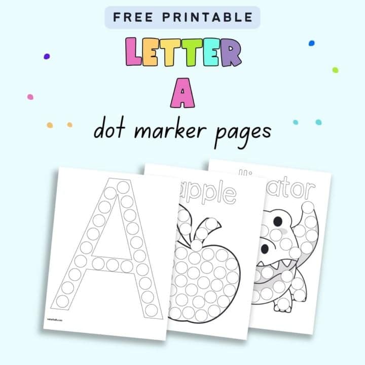 Free Printable Letter A Alphabet Dot Marker Pages - The Artisan Life