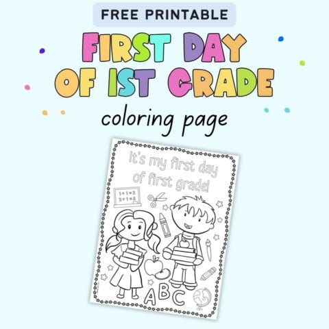 Free Printable First Day of 1st Grade Coloring Page - The Artisan Life
