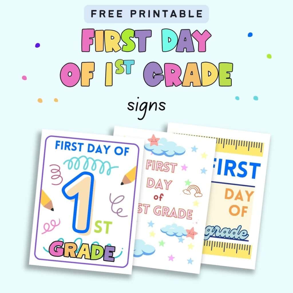 Free Printable First Day of 1st Grade Signs - The Artisan Life