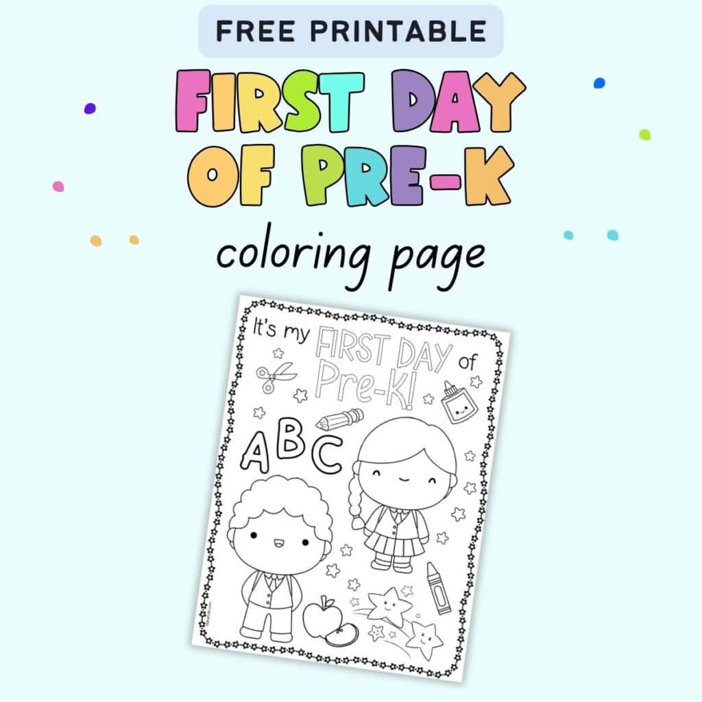 Free Printable First Day of Pre-K Coloring Page - The Artisan Life