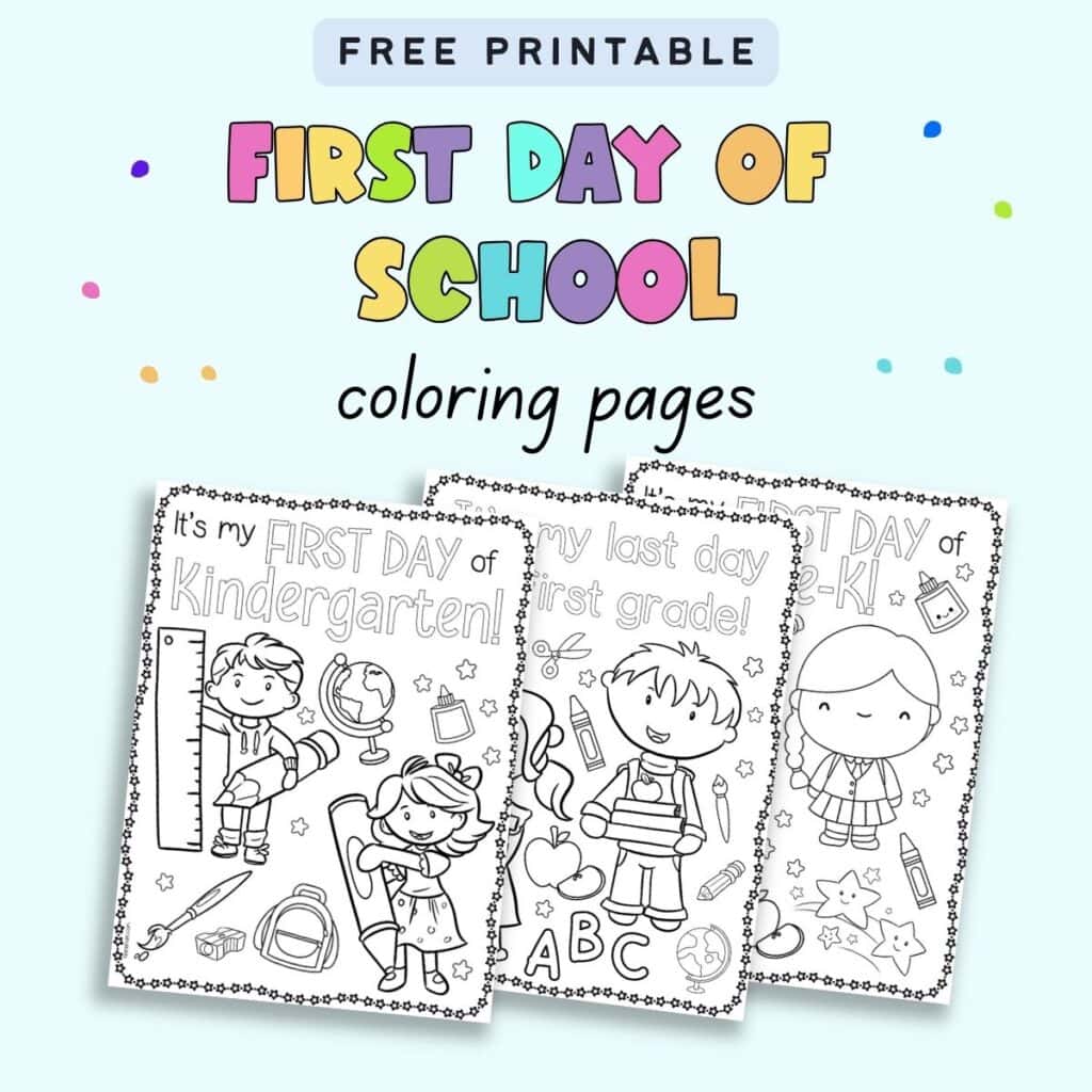 Free Printable First Day of School Coloring Pages - The Artisan Life