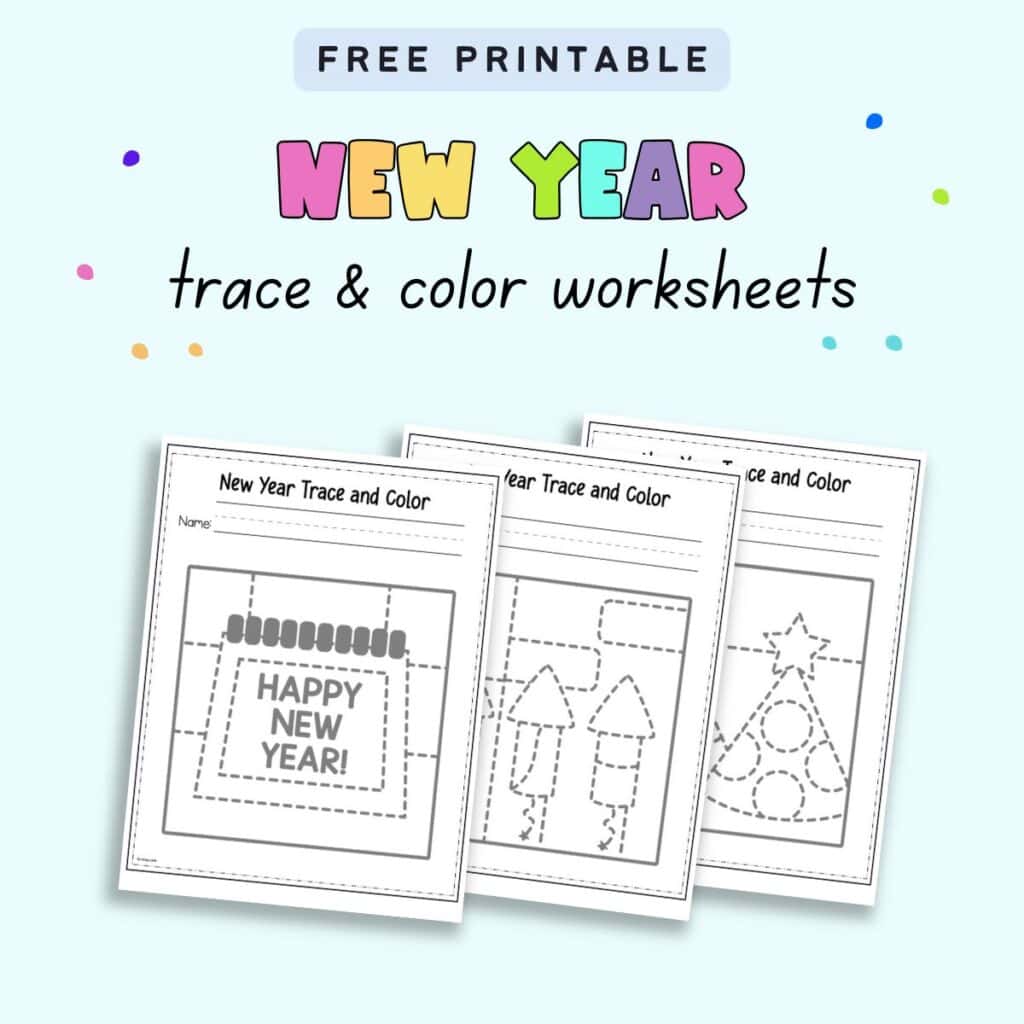 Free Printable New Year Tracing Worksheets - The Artisan Life