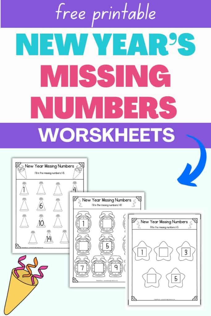 Free Printable New Year's Missing Numbers Worksheets - The Artisan Life