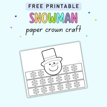 Free Printable Snowman Crown Craft for Kids - The Artisan Life