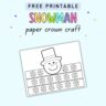 Free Printable Snowman Crown Craft for Kids - The Artisan Life