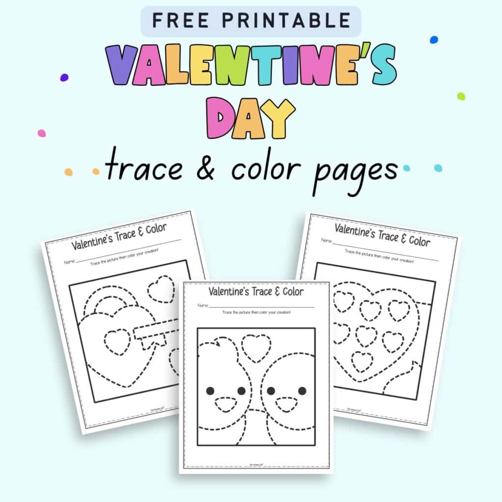 Free Printable Valentine's Day Trace & Color Worksheets - The Artisan Life